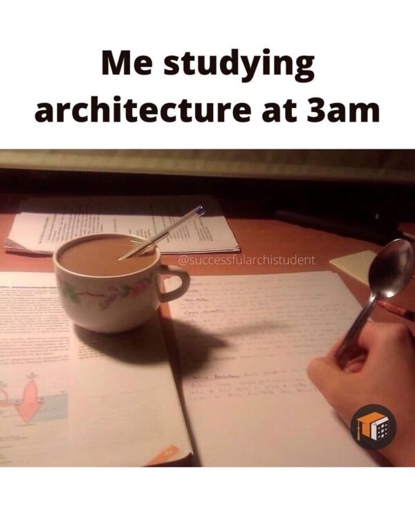 35 Architecture Student Memes That’ll Make You Laugh . . . And Then Cry ...